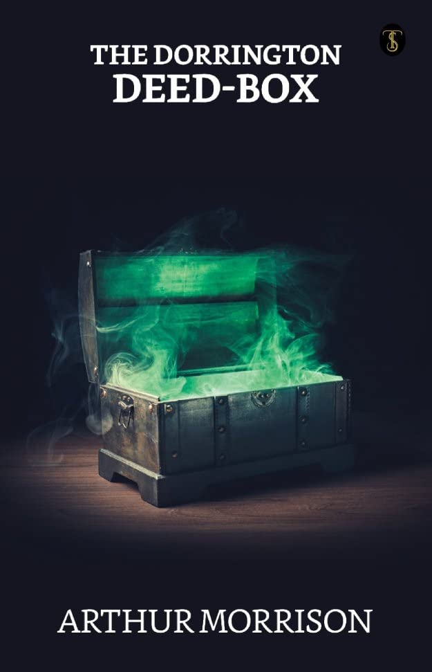 The Dorrington Deed-Box eBook : Morrison, Arthur: Amazon.in: Books