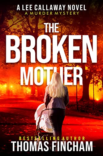 The Broken Mother: A Murder Mystery (Lee Callaway Book 6) eBook ...