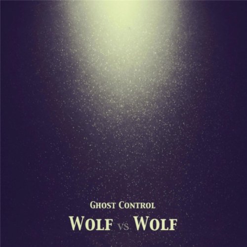 Play Ghost Control by Wolf vs. Wolf on Amazon Music