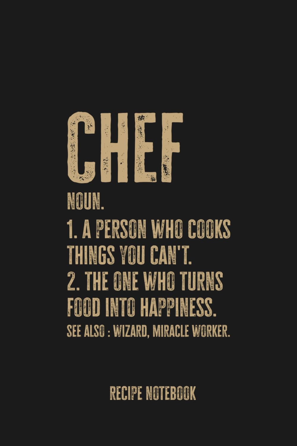 Funny Chef Definition: Recipe Notebook Journal, Perfect for Professional Chefs and Home Cooks ...