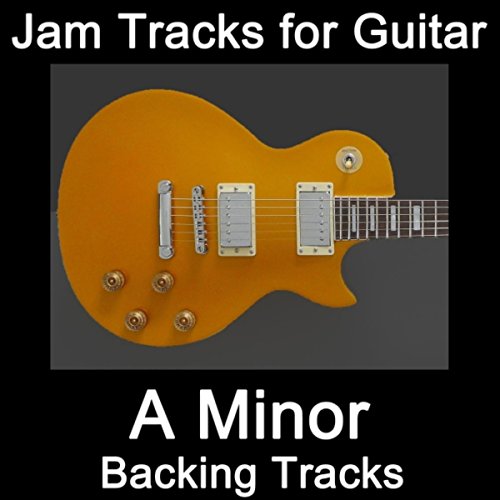 Play Jam Tracks for Guitar: A Minor (Backing Tracks) by Guitarteamnl ...