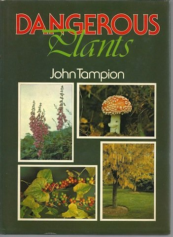 Dangerous Plants: Tampion, John: 9780876632802: Amazon.com: Books