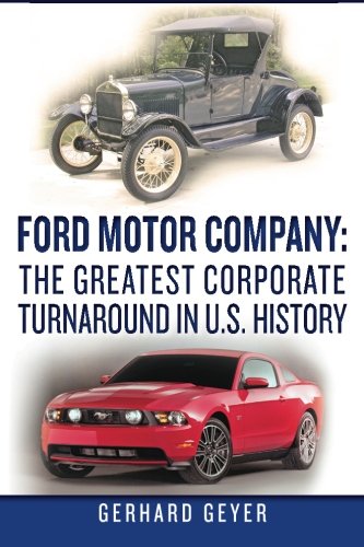 Ford Motor Company: The Greatest Corporate Turnaround In U.S. History ...