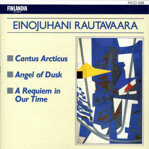 Spiele Rautavaara : Cantus Arcticus, Angel Of Dusk, A Requiem In Our Time von Rautavaara ...