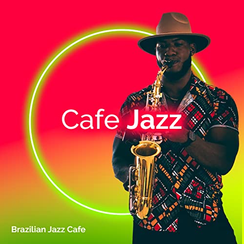 Amazon Music - Brazilian Jazz CafeのCafe Jazz - Amazon.co.jp