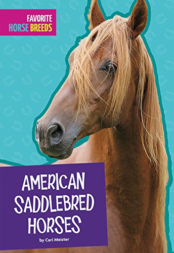 American Saddlebred Horses (Favorite Horse Breeds): Meister, Carl ...