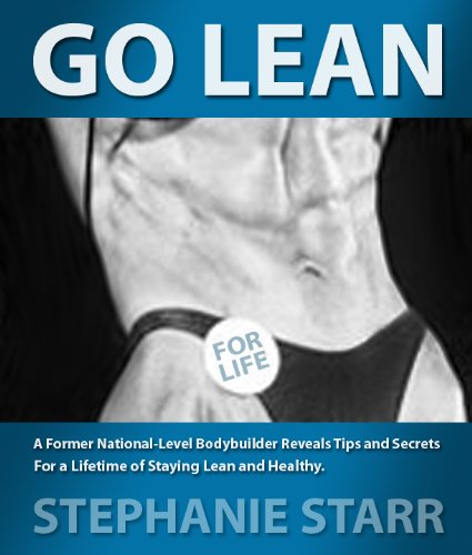 Go Lean: A Former National-Level Bodybuilder Reveals Tips and Secrets ...