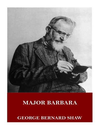 Major Barbara: Shaw, George Bernard: 9781719048590: Amazon.com: Books