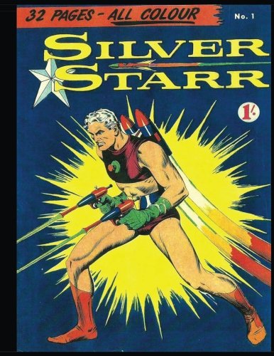 Silver Starr #1: Golden Age Australian Superhero Comic: Amazon.co.uk ...