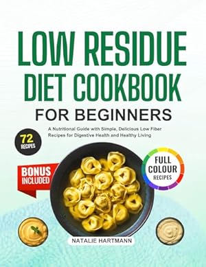 Amazon.com: Low Residue Diet Cookbook: 70 Low Residue (Low Fiber ...