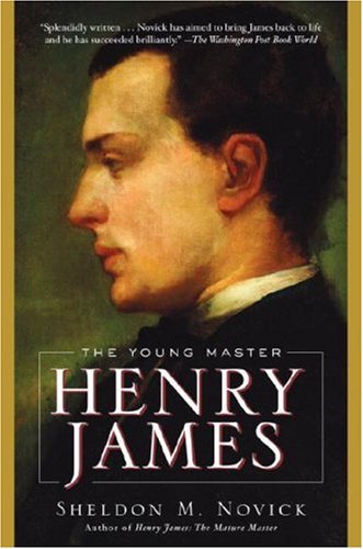Henry James: The Young Master: Novick, Sheldon M.: 9780812978834 ...