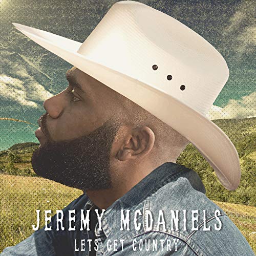 Lets Get Country de Jeremy McDaniels en Amazon Music Unlimited