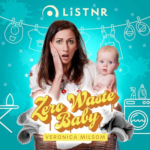 Zero Waste Baby with Veronica Milsom : LiSTNR: Amazon.in: Audible Books ...