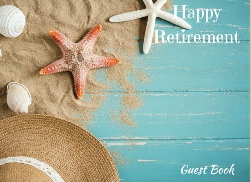 Happy Retirement, Guest Book: Beaches Cover, Message Book, Keepsake ...