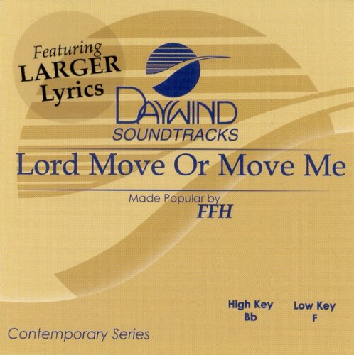 Made Popular By: FFH - Lord Move Or Move Me [Accompaniment/Performance ...