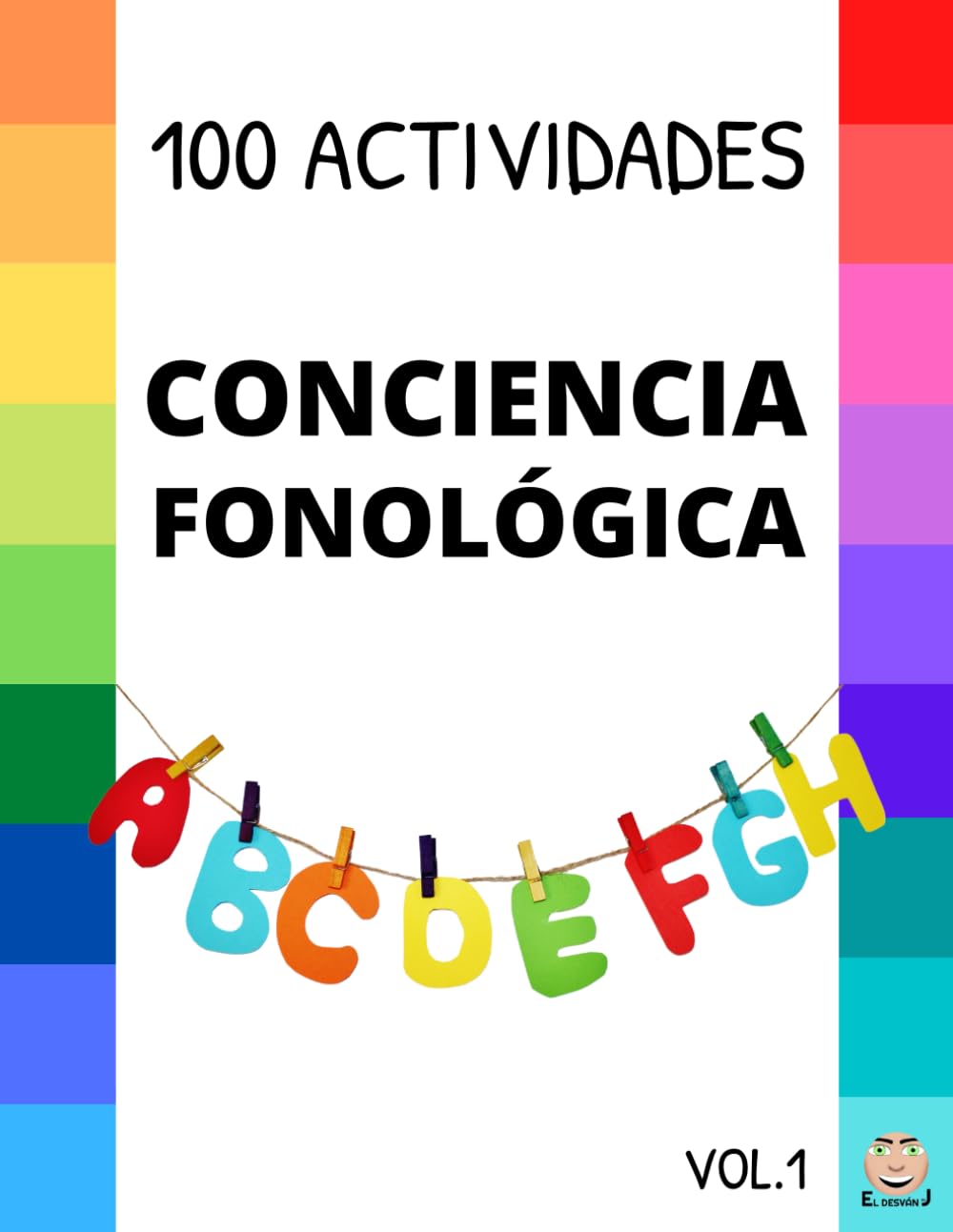 CONCIENCIA FONOLÓGICA V.1: 100 Actividades para JUGAR con los SONIDOS ...