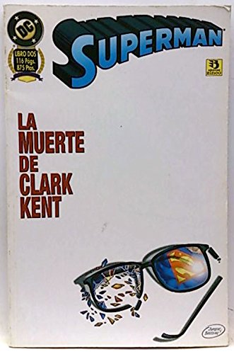 Amazon.com: Superman, La muerte de Clak Kent, n2: 9788446804307: Karl ...