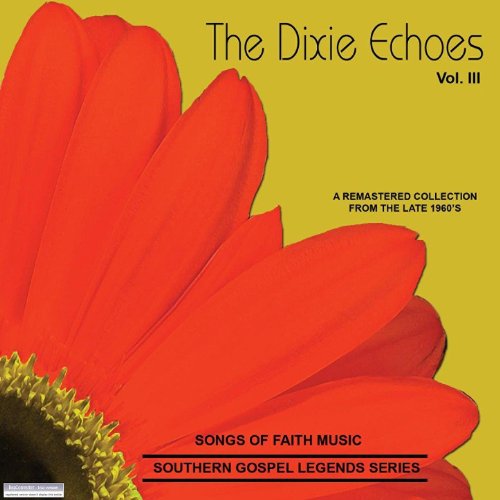Play Songs Of Faith - Southern Gospel Legends Series-The Dixie Echoes ...