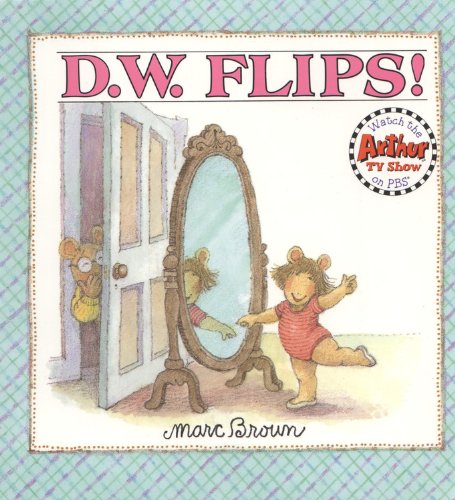 D.W. Flips (D. W. Series): Brown, Marc: 9780316112390: Amazon.com: Books