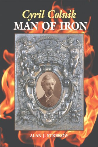 Cyril Colnik, Man of Iron: Strekow, Alan J., Eastberg, John C ...