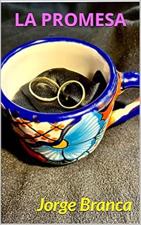 LA PROMESA (Spanish Edition) - Kindle edition by Branca, Jorge ...