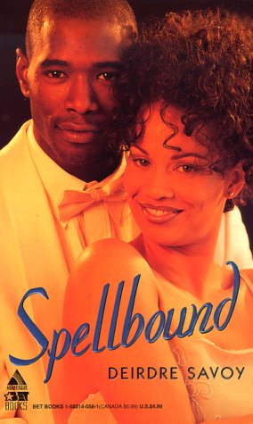 Spellbound (Arabesque Romance S.) : Savoy, Deirdre: Amazon.in: Books