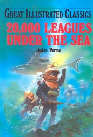 20,000 Leagues Under the Sea (Great Illustrated Classics): Verne, Jules ...