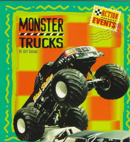 Monster Trucks (Action Events): Savage, Jeff: 9780382392955: Amazon.com ...