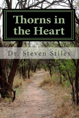 Thorns in the Heart: A Christian's Guide to Dealing With Addiction: Dr ...