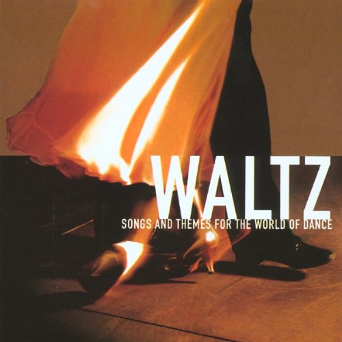 Various Artists - Waltz - Songs And Themes For The World Of Dance ...