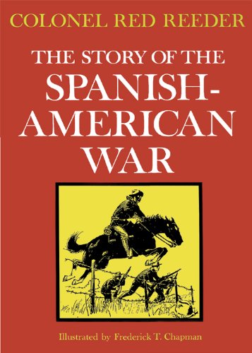 The Story of the Spanish-American War - Kindle edition by Reeder ...
