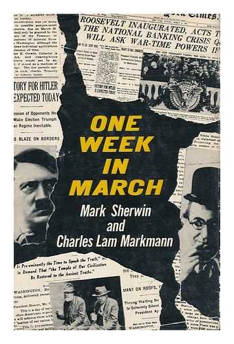 One Week in March [By] Mark Sherwin and Charles Lam Markmann: Sherwin ...