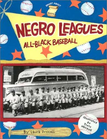 Negro Leagues: All-Black Baseball (GB) (Smart About History): Driscoll ...