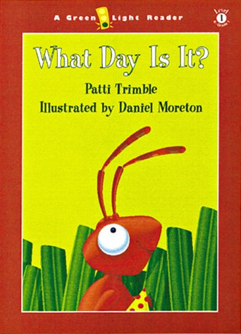 What Day Is It? (Green Light Readers Level 1): Alex Moran, Daniel ...