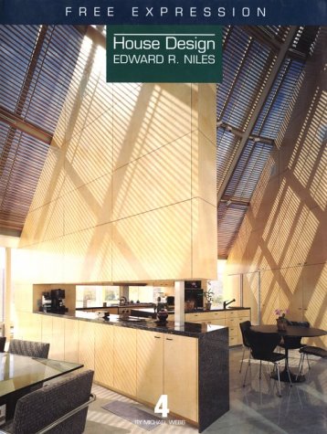 Free Expression: House Design : Edward R. Niles (House Design, 4): Webb ...