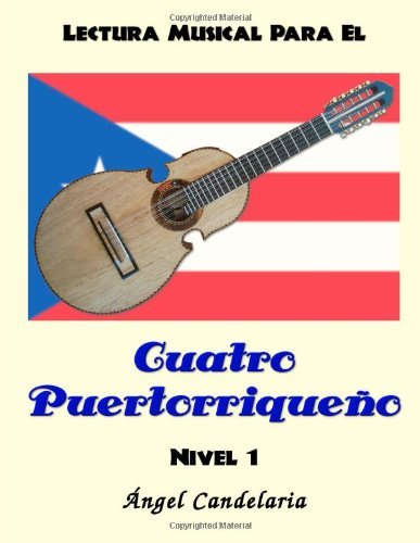 By Angel Candelaria Lectura Musical para el Cuatro Puertorriqueno ...