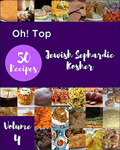 Oh! Top 50 Jewish Sephardic Kosher Recipes Volume 4: Keep Calm and Try ...