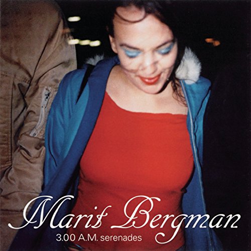 Amazon Music - Marit Bergmanの3.oo A.M. Serenades - Amazon.co.jp