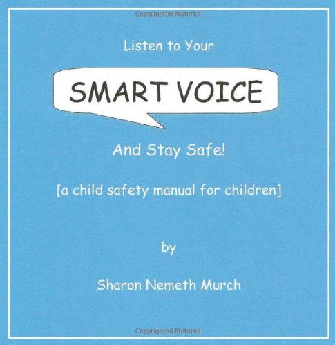 Listen To Your Smart Voice: And Stay Safe!: Murch, Sharon Nemeth ...