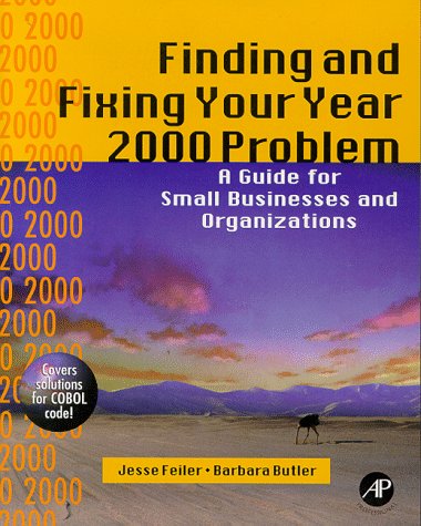 Finding and Fixing Your Year 2000 Problem: A Guide for Small Businesses ...