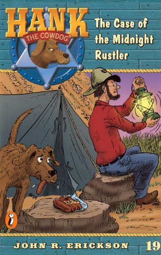 The Case of the Midnight Rustler (Hank the Cowdog 19): Erickson, John R ...