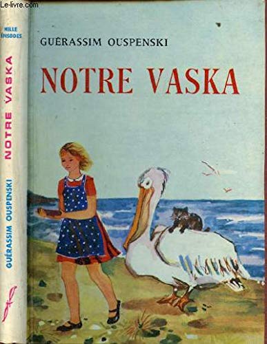 Amazon.fr - Notre Vaska - Ouspenski Guérrasim - Livres