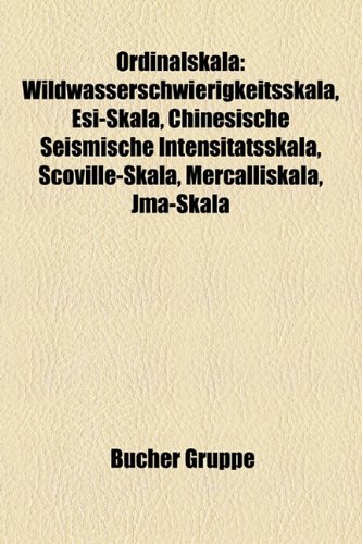 Ordinalskala: Wildwasserschwierigkeitsskala, ESI-Skala, Chinesische ...