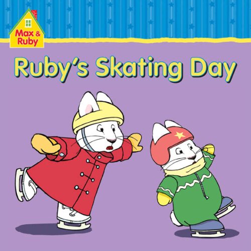 Max and Ruby: Ruby's Skating Day: Wells, Rosemary: 9781552639740 ...