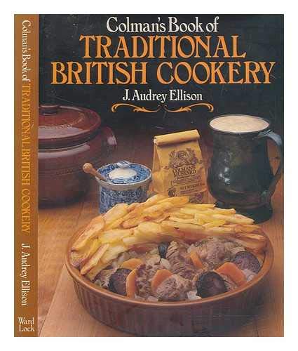 Colman's book of traditional British cookery: Ellison, J. Audrey ...