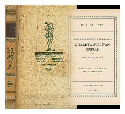 The Gilbert & Sullivan Plays - The Best Known Works of W.S. Gilbert ...