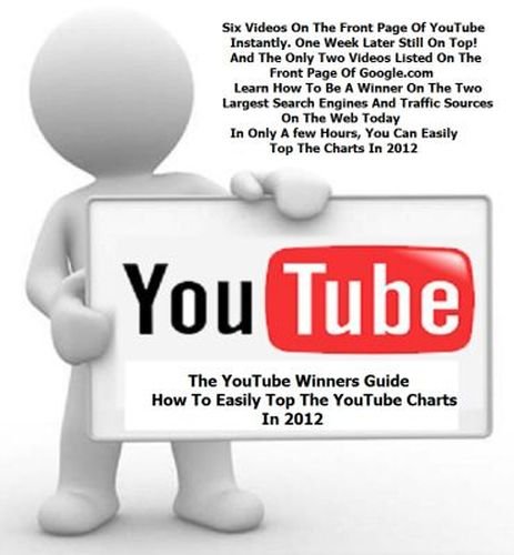 The YouTube Winners Guide, How To Easily Top The YouTube Charts In 2012 ...
