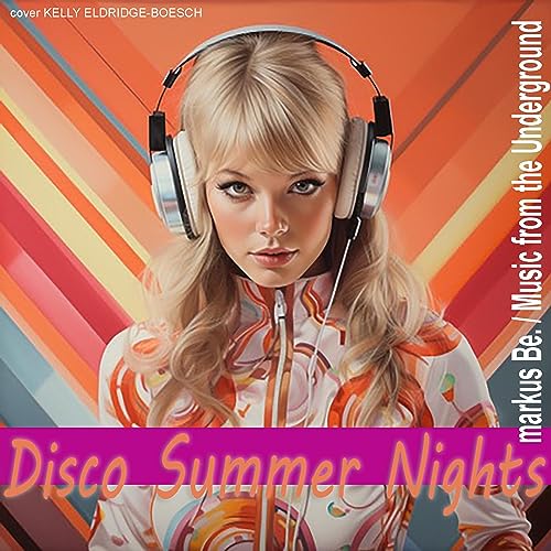 Amazon MusicでMarkus Be. / Music from the UndergroundのDisco Summer ...