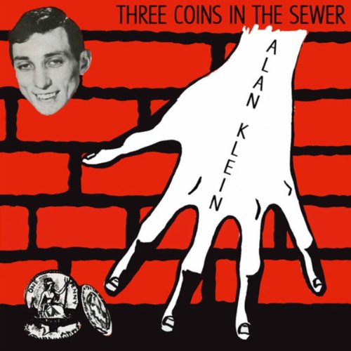 Play Three Coins In the Sewer by Alan Klein on Amazon Music