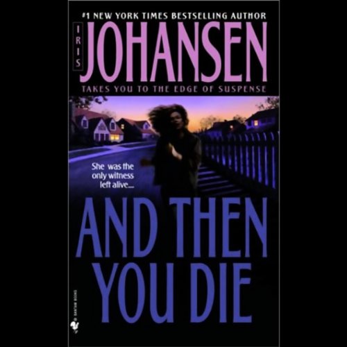 Amazon.com: And Then You Die (Audible Audio Edition): Iris Johansen ...
